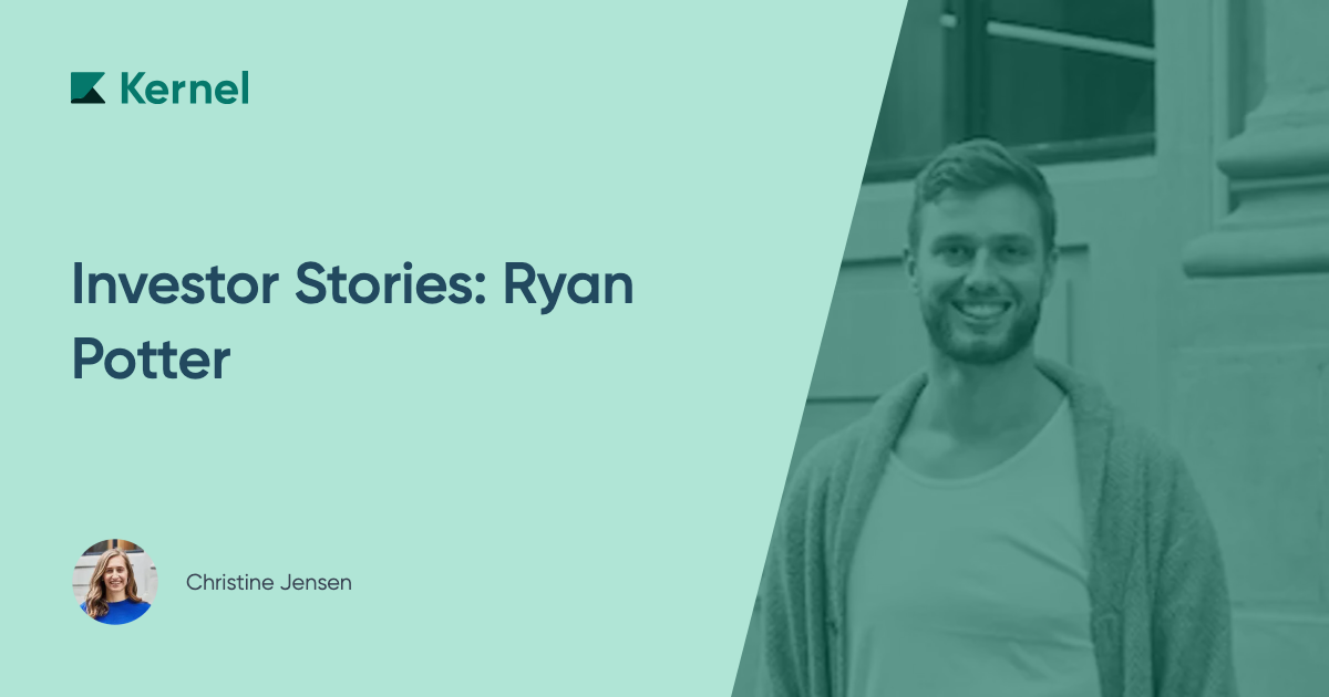 Kernel Wealth | Investor Stories: Ryan Potter