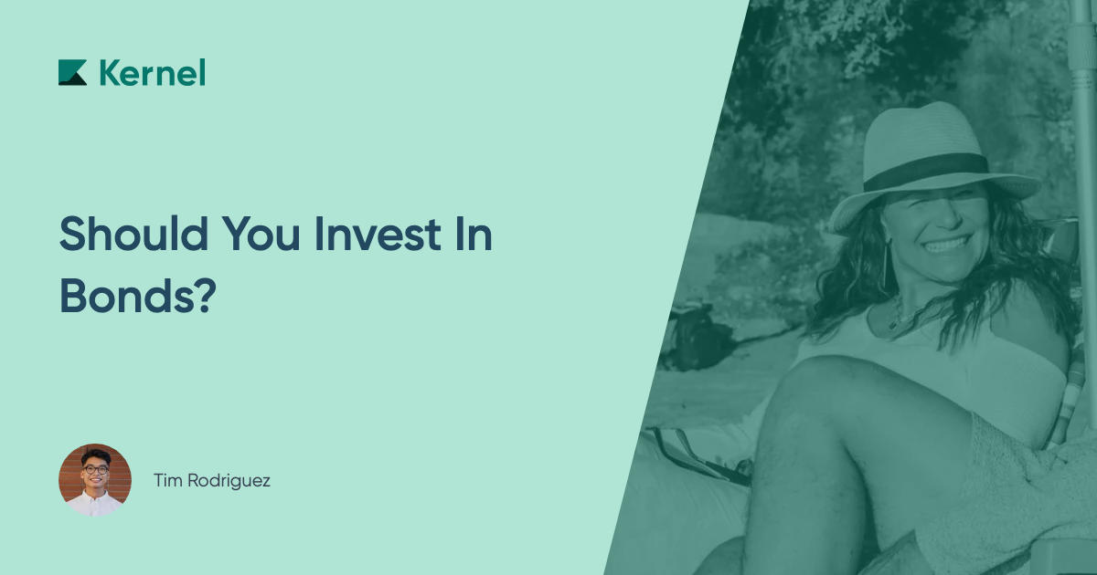 Kernel Wealth | Should You Invest In Bonds?