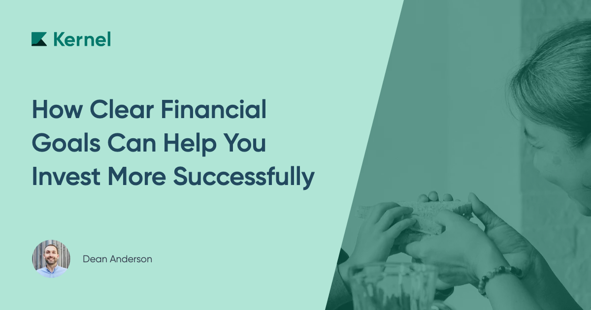Kernel Wealth | How to Set Clear Money Goals for a Successful 2025