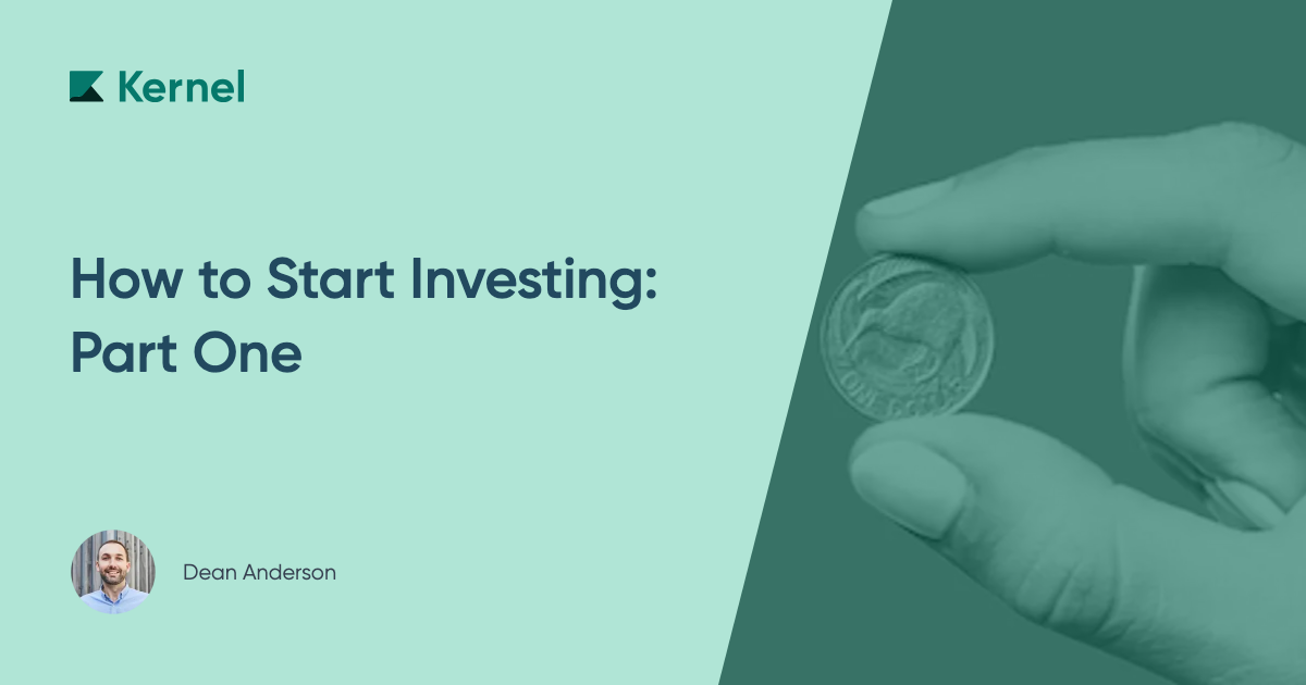 Kernel Wealth | How to Start Investing: Part One
