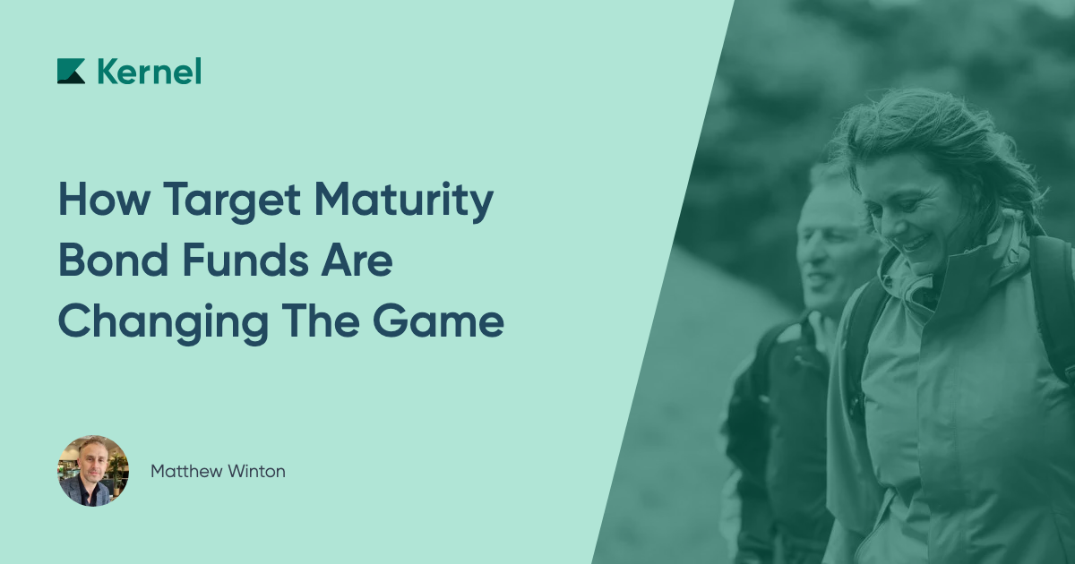 Kernel Wealth | How Target Maturity Bond Funds Are Changing The Game