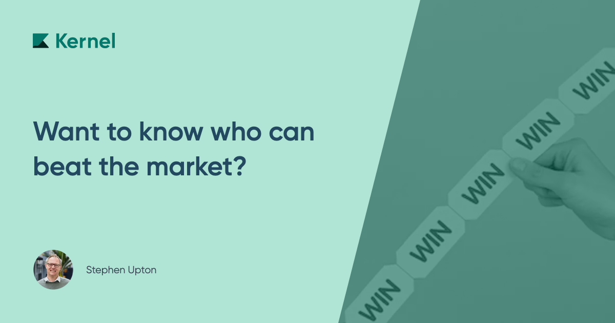 Kernel Wealth | Want to know who can beat the market?