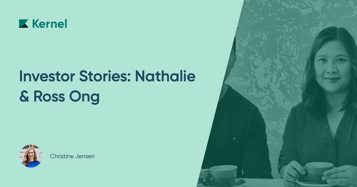 Kernel Wealth | Investor Stories: Nathalie & Ross Ong