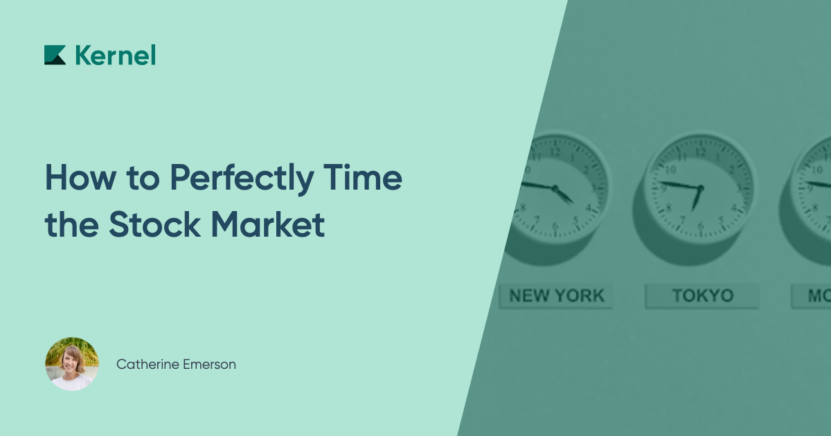 Kernel Wealth | How to Perfectly Time the Stock Market