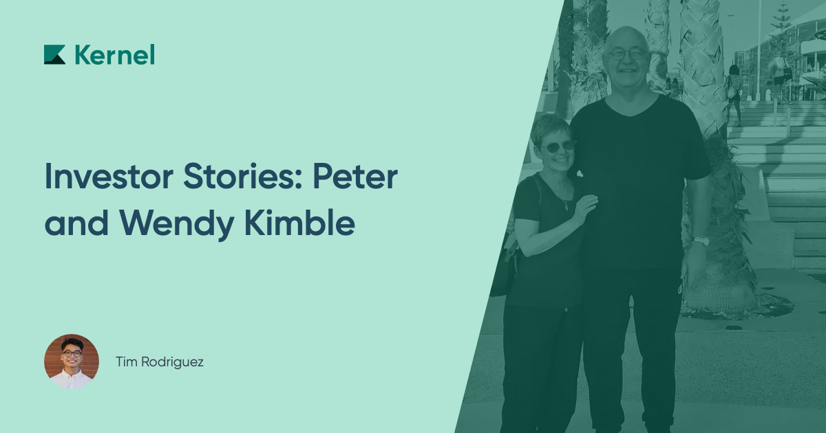 Kernel Wealth | Investor Stories: Peter and Wendy Kimble